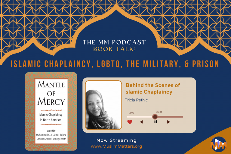 Podcast: Islamic Chaplaincy - Dealing With LGBTQ, Military, And Prison ...
